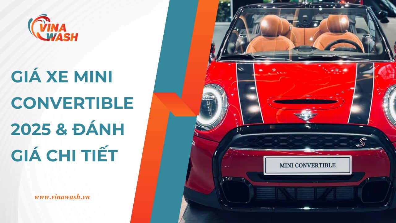 Giá xe Mini Convertible 2025 & Đánh giá chi tiết - VinaWash